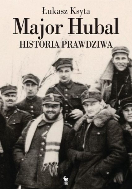 Stara-Szuflada > Major Hubal. Historia prawdziwa